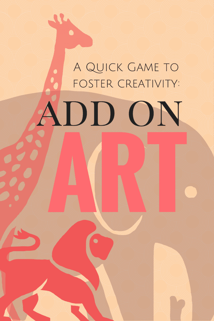 A Quick Game to Foster Creativity: Add on Art - Family Style Schooling