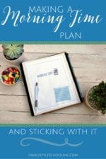 Making a Plan for Morning Time...and Sticking With It!