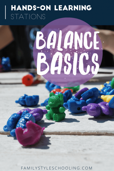 Balance Basics: Hands-On Learning Stations - Family Style Schooling