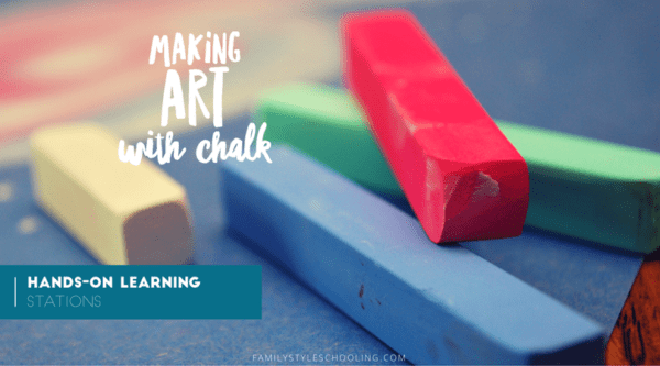 Making Chalk Art: Hands-On Learning Stations - Family Style Schooling