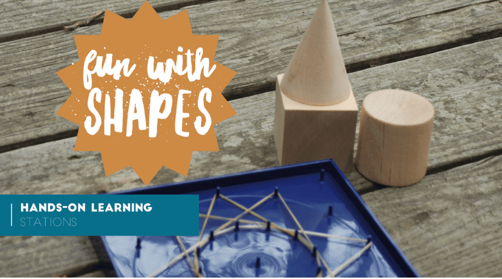 Fun With Shapes: Hands-On Learning Stations - Family Style Schooling