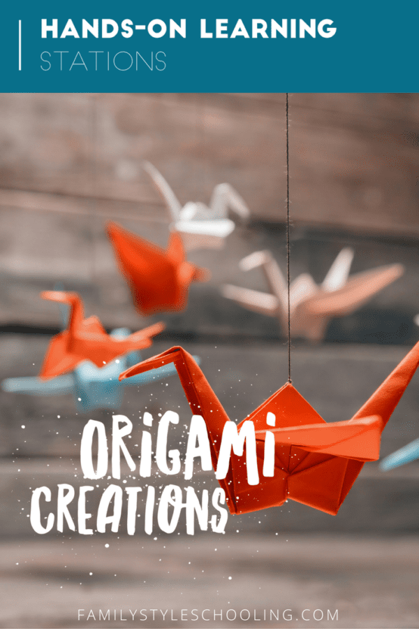 Origami Creations: Hands-On Learning Stations - Family Style Schooling