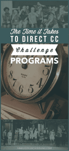 The Time it Takes to Direct CC Challenge Programs - Family Style Schooling