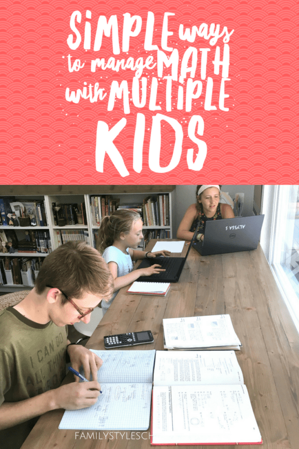 Simple Ways to Manage Math with Multiple Kids - Family Style Schooling