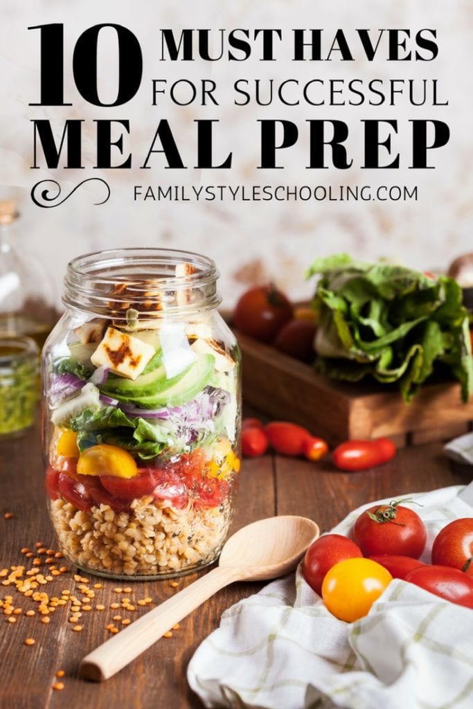 10 Must-Haves for Successful Meal Prep - Family Style Schooling
