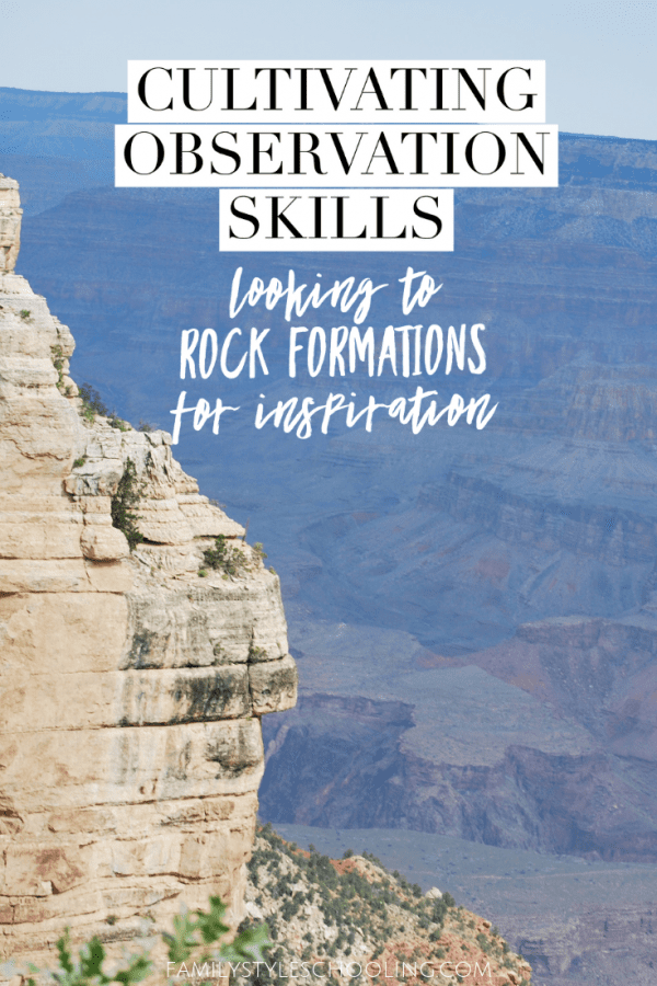 Cultivating Observation Skills - Looking to Rock Formations for ...