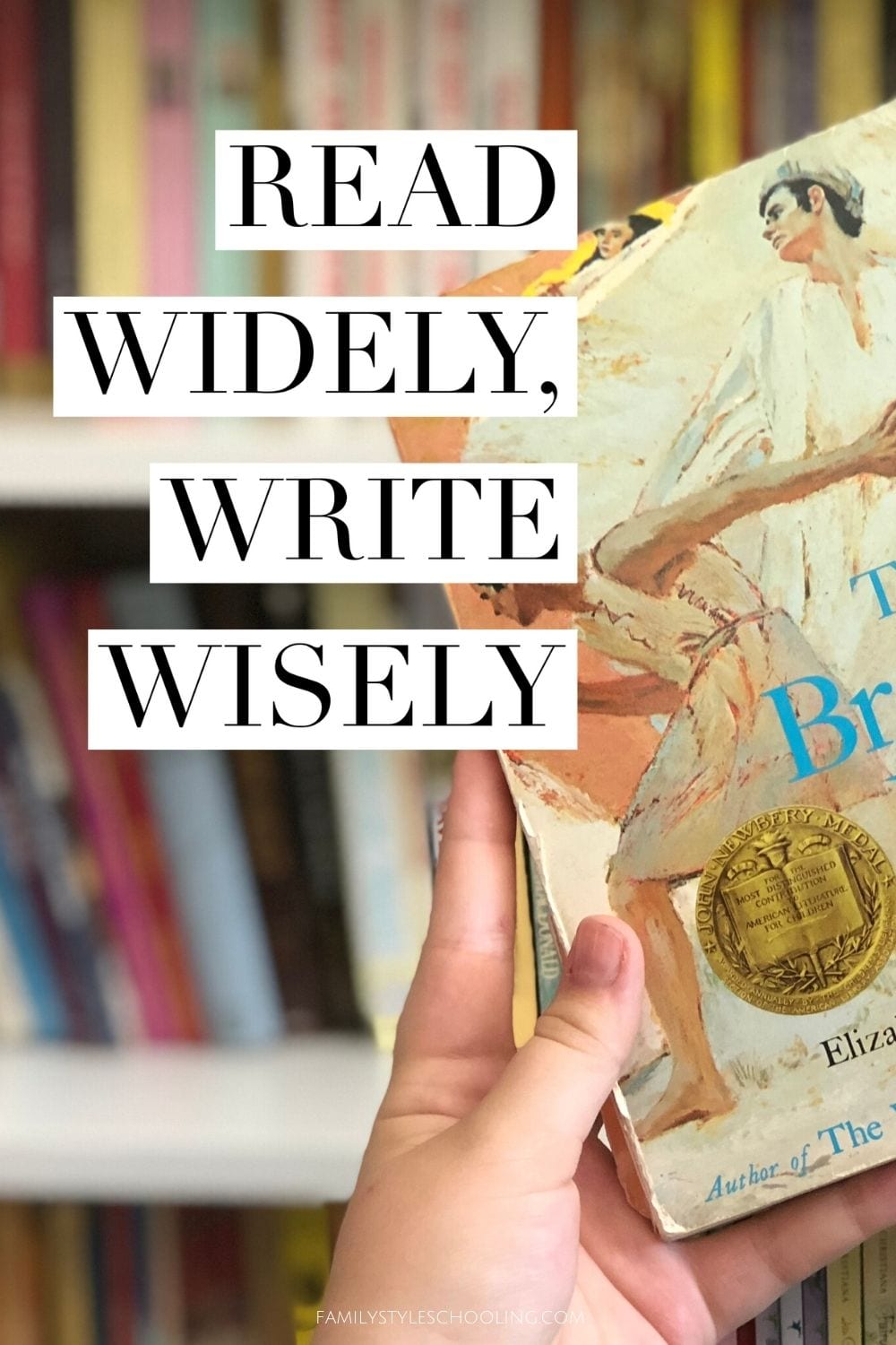 Read Widely, Write Wisely - Family Style Schooling