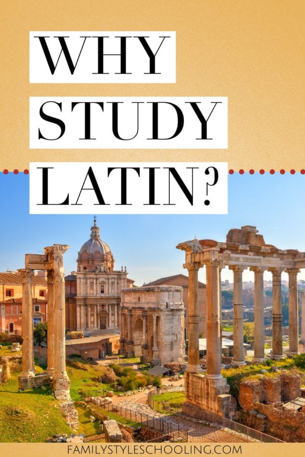 Why Study Latin? A Mother's Perspective - Family Style Schooling
