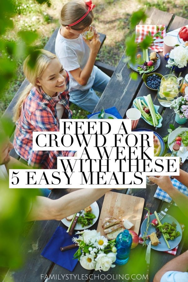 Feed A Crowd for a Week with these 5 Easy Meals