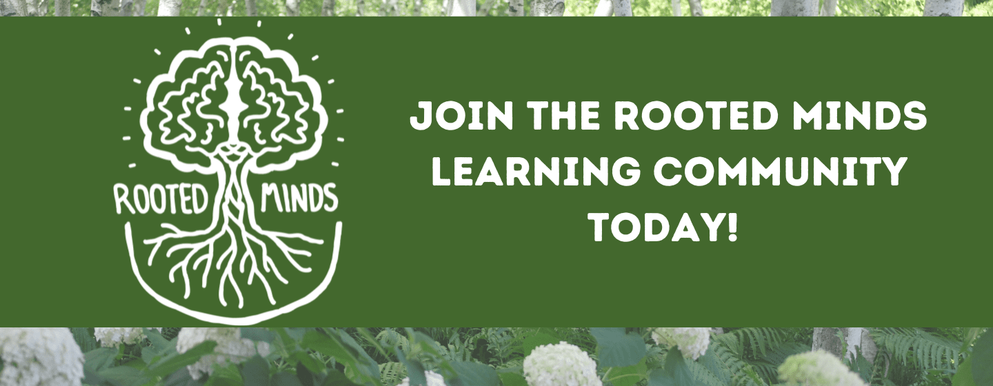 Introducing the Heart of the Rooted Minds Learning Community - Family ...